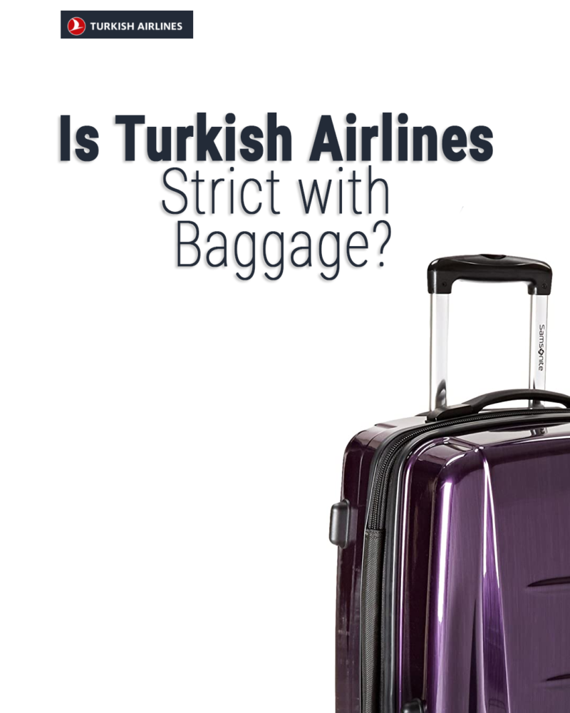 Is TURKISH Airlines Strict With Baggage? 2026 - Travelclosely