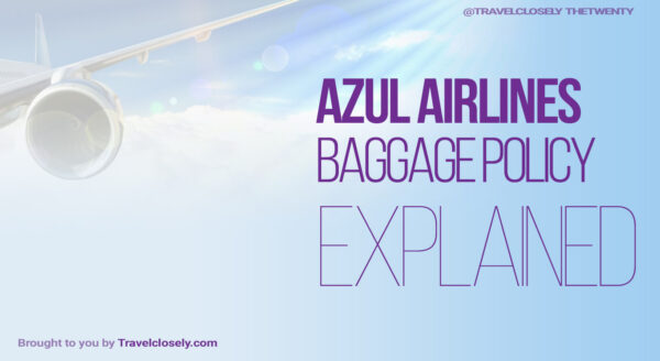 What Is Azul Brazilian Airlines Baggage Policy? 2026 - Travelclosely