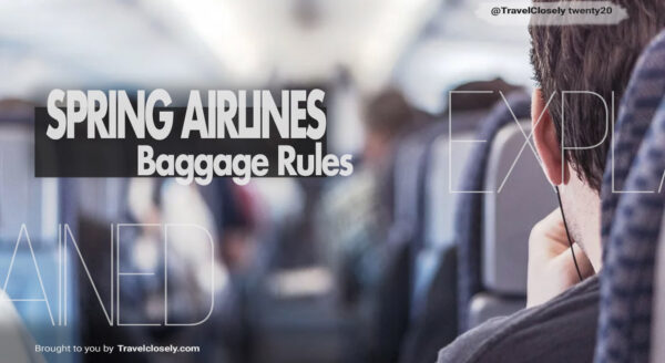How Strict Is Spring Airlines Baggage Allowance? 2026 - Travelclosely