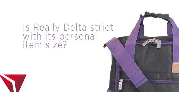 Is Delta Strict With Personal Item Size On 2022 SOLVED TravelClosely