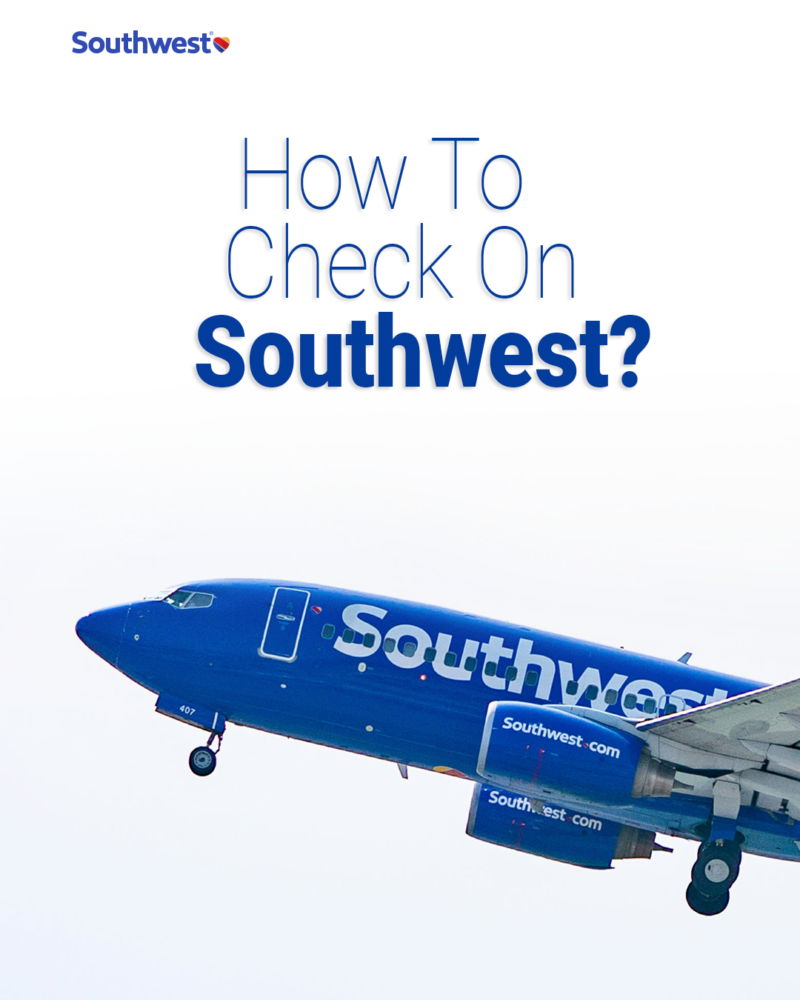How To Check Into Southwest Flight? 2026 Step By Step