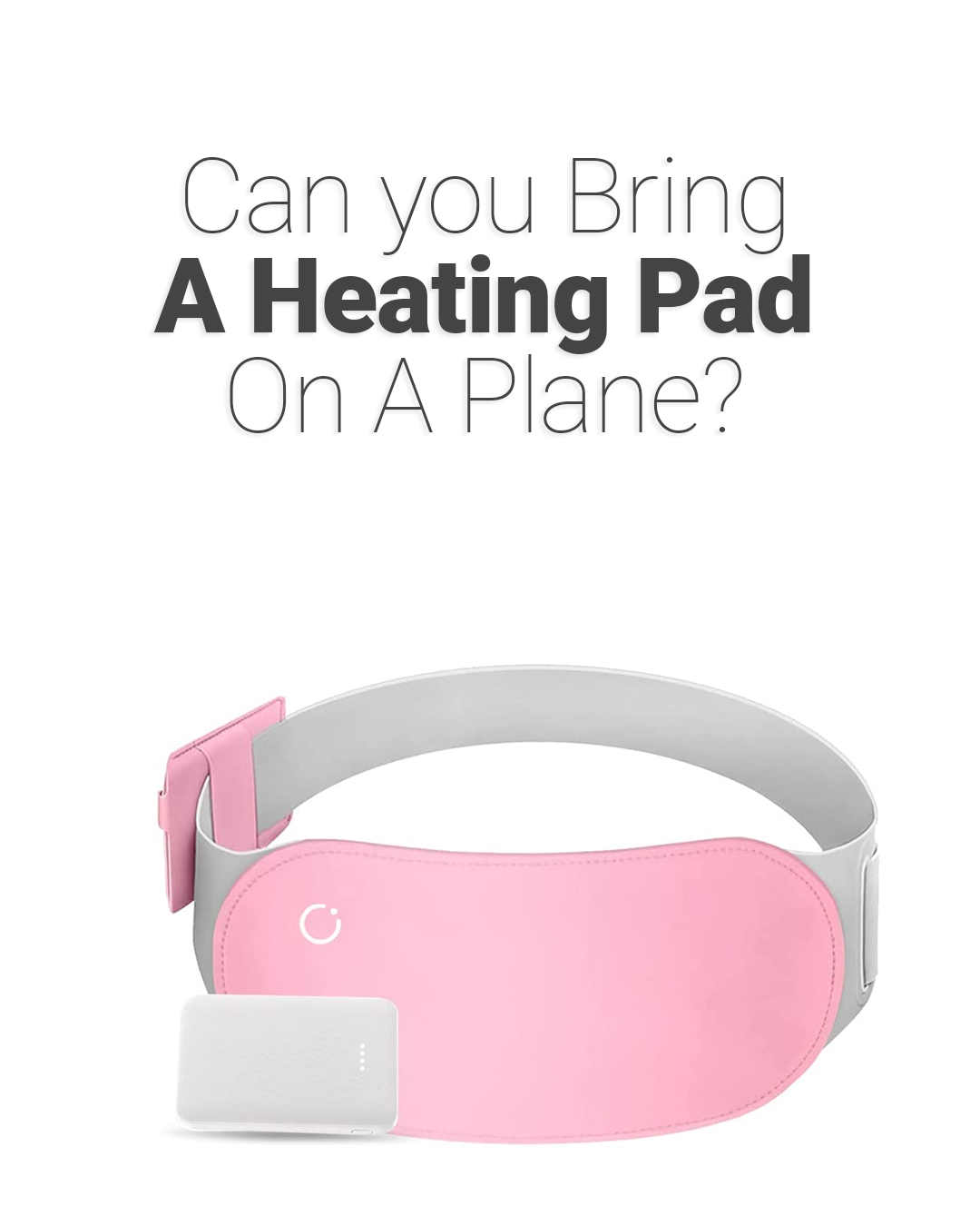 Can You Bring a Heating Pad On a Plane? 2025