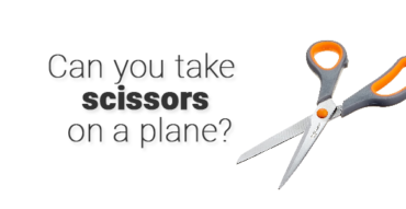 Can You Bring Scissors On a Plane? 2026 TSA Rules Explained