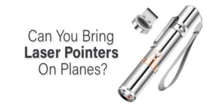 Can You Bring Laser Pointers On Planes ?2026