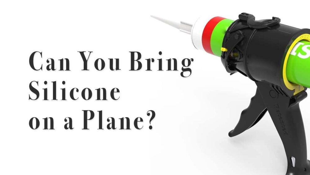 Can You Bring Silicone on a Plane? TSA Rules 2026
