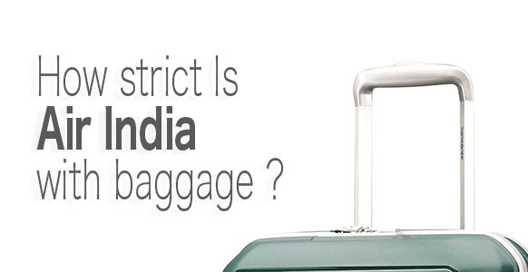 How Strict Is Air India with Baggage Allowance? 2025 - Travelclosely