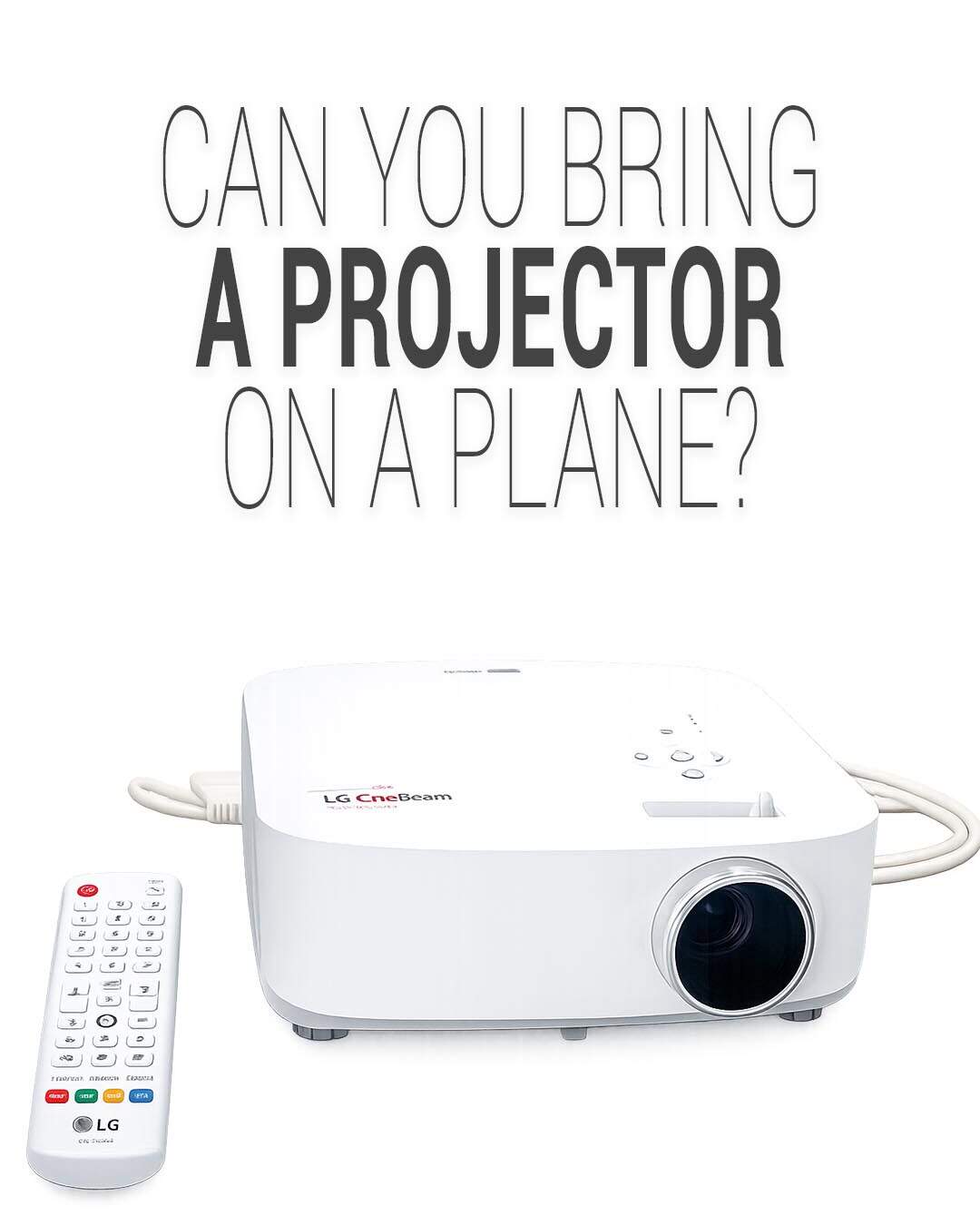 Can You Bring a Projector On a Plane? 2026